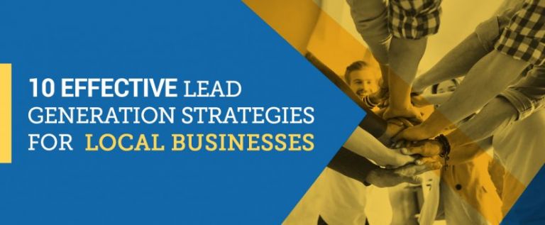 10 Effective Lead Generation Strategies for Local Business